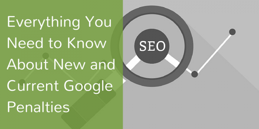 Everything You Need to Know About New and Current Google Penalties ...