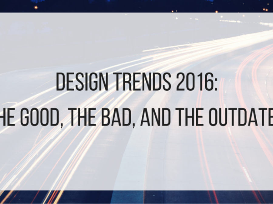 Design Trends 2016: The Good, The Bad, and The Outdated | LevelTen